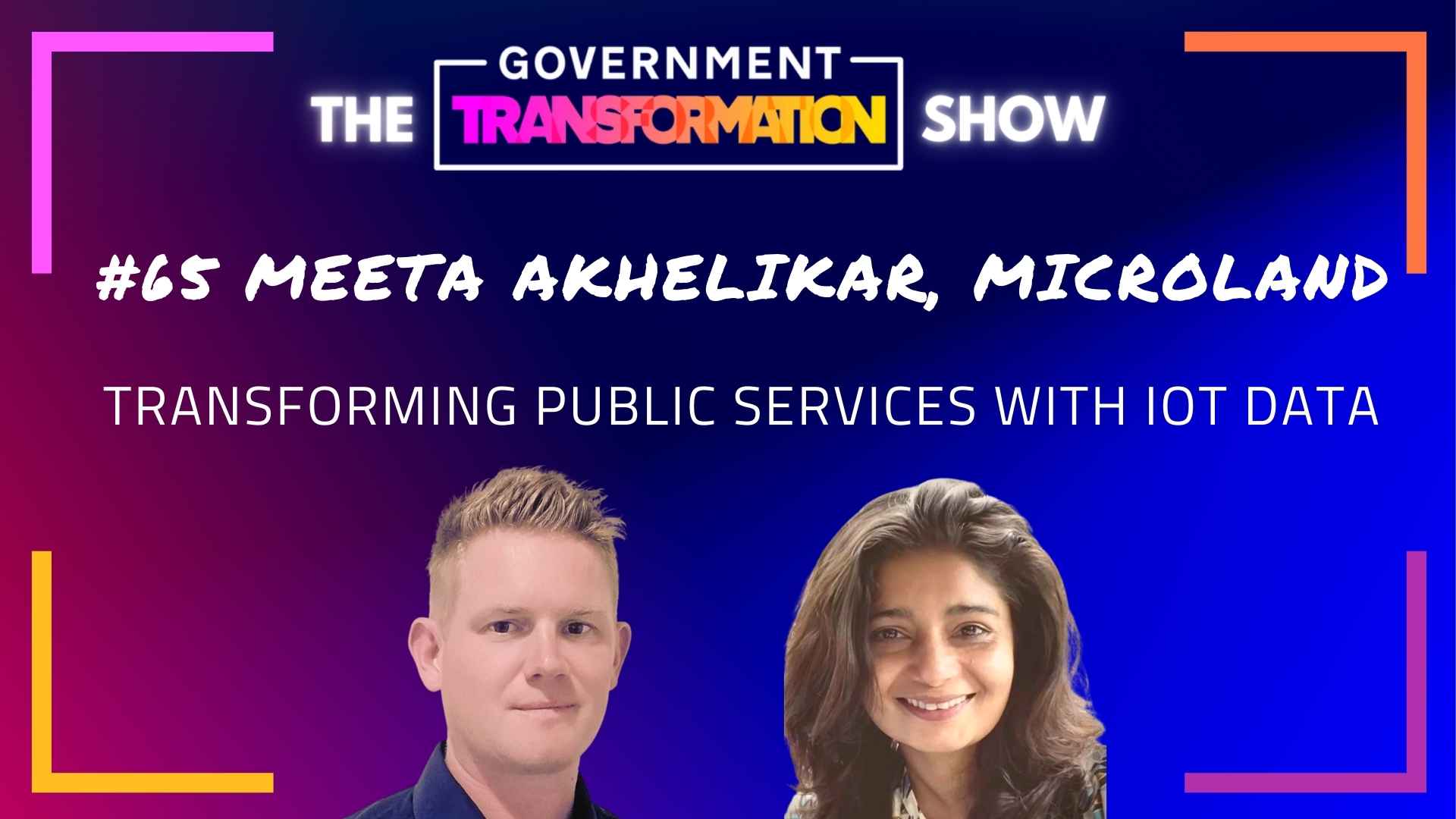 #65 Transforming Public Services with IoT Data - Meeta Akhelikar, Microland